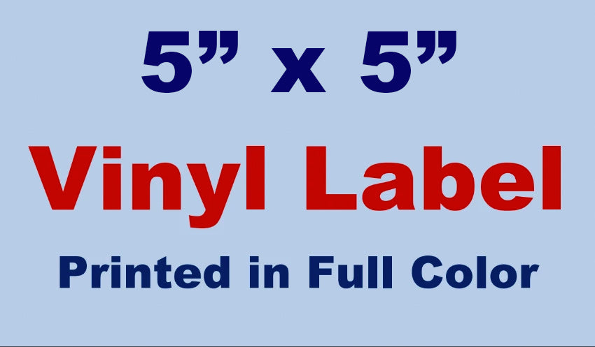 Vinyl Labels - 5" x 5" (Full Color) – American Business Forms & Envelopes